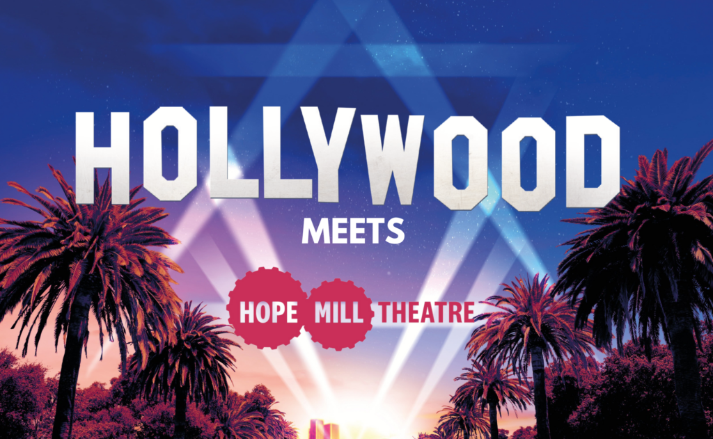Hollywood Meets Hope Mill Theatre - JLife Magazine